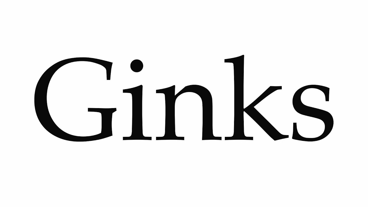 How to Pronounce Ginks - YouTube