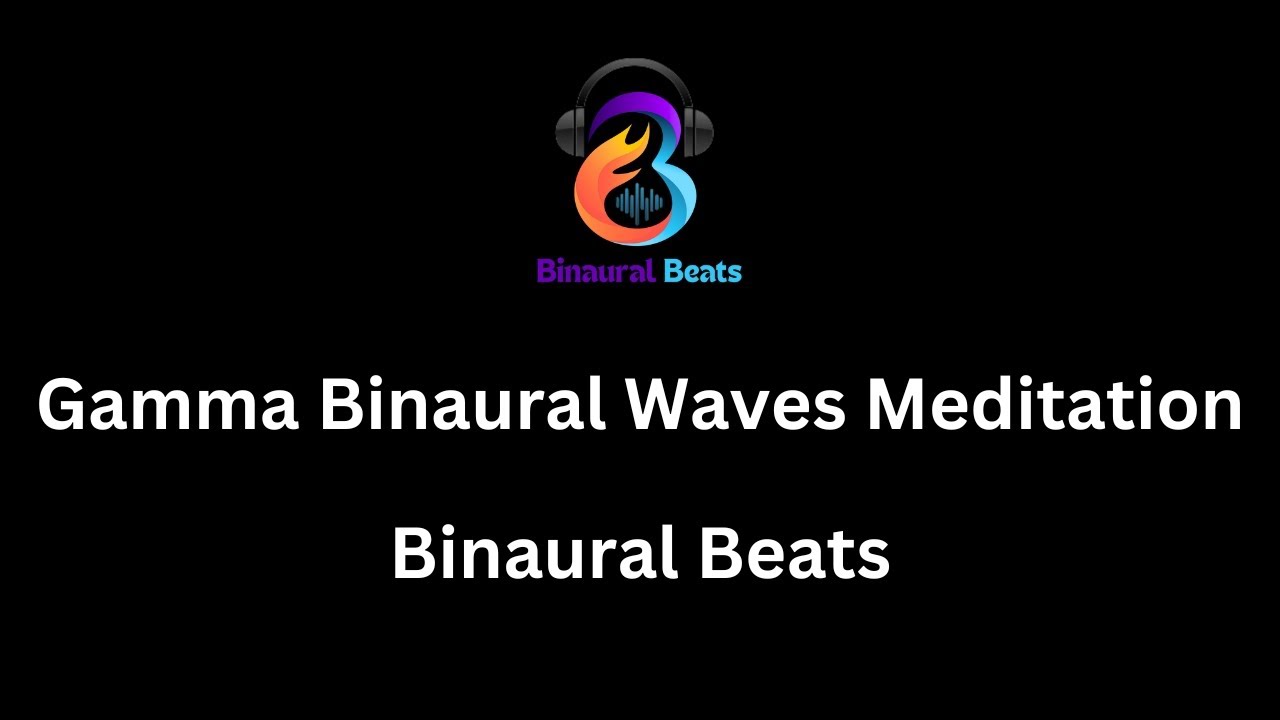 Gamma Binaural Waves Meditation | Transcendental Focus | Binaural Beats ...