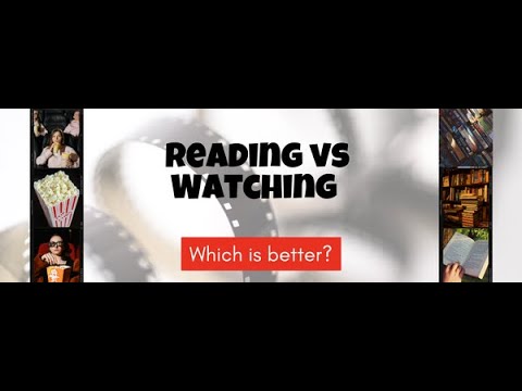 Reading vs Watching: Which is better? - YouTube
