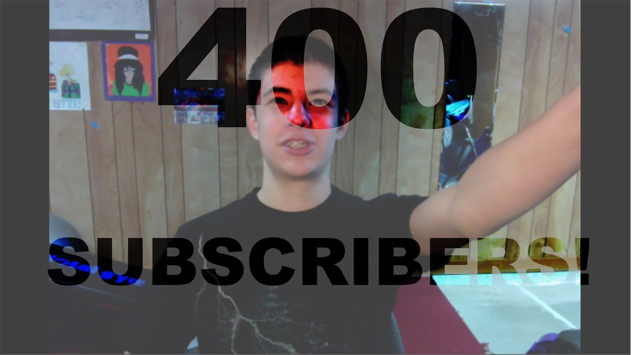400 Subscribers! - YouTube