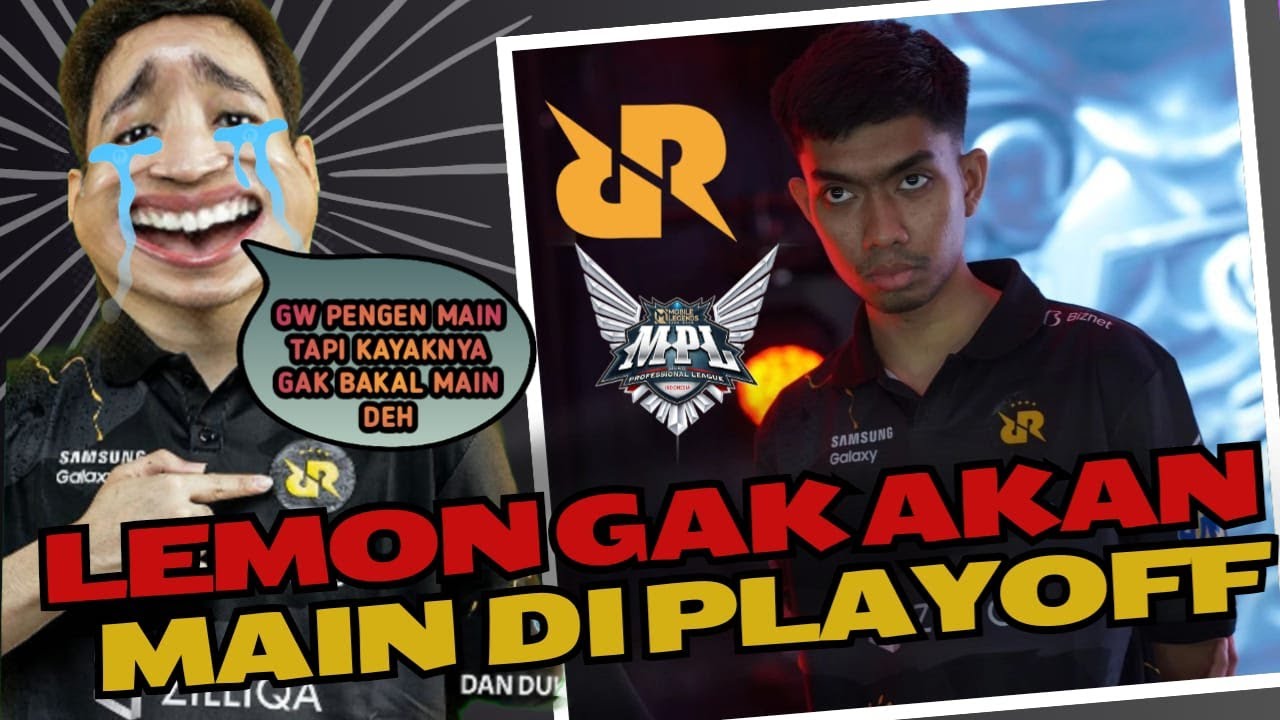 KASIHAN LEMON!! RRQ LEMON PESIMIS DAPAT KESEMPATAN MAIN DI PLAYOFF MPL ...