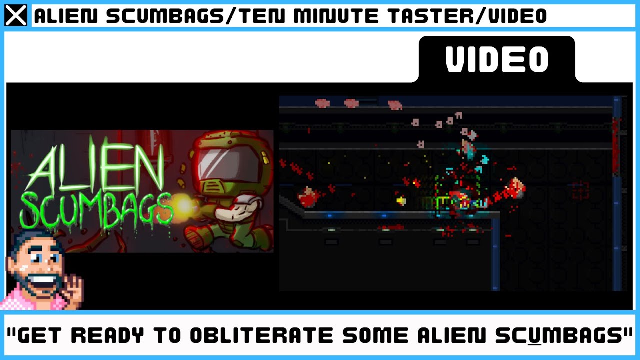 Alien Scumbags | Ten Minute Taster | PC | Gameplay | "Get Ready To Obliterate Some Alien ...