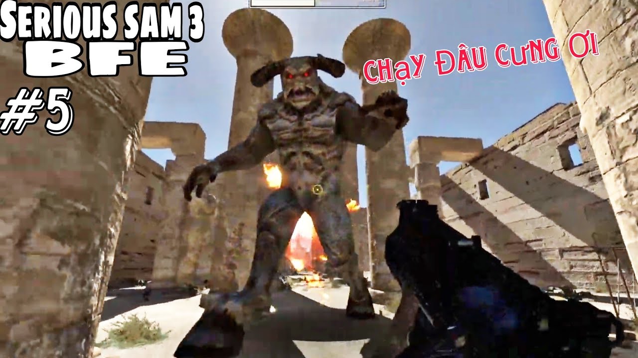 Chiến Nhau Với Boss Khủng| Serious Sam 3 BFE - YouTube