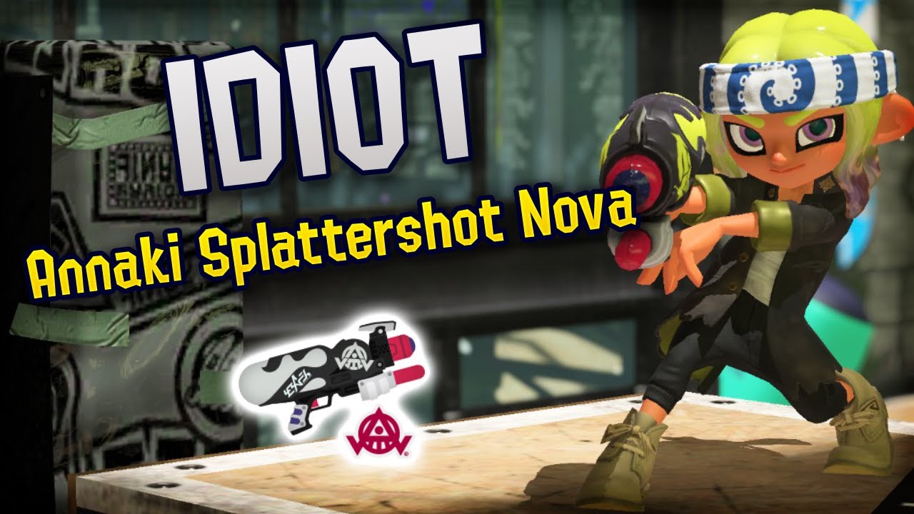 Idiot Plays Annaki Splattershot Nova | Splatoon 3 - YouTube
