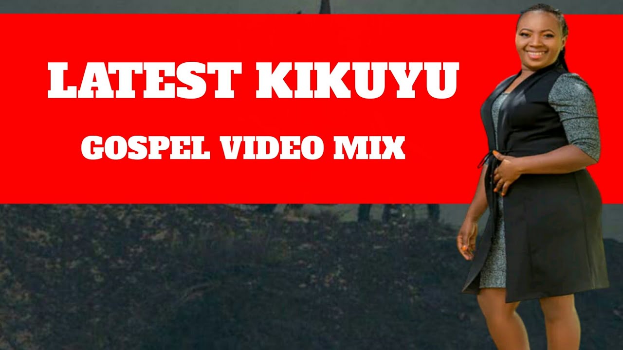 LATEST KIKUYU GOSPEL VIDEO MIX|DJ FLINCHO|SAMMY IRUNGU,SAMMY K,JANE ...