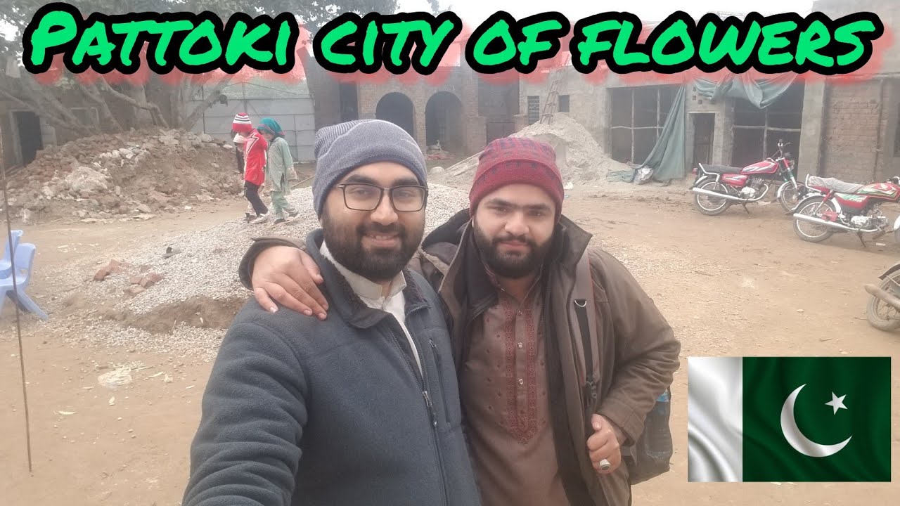 Pattoki City of Flowers | E01 | City and villages tour | lahore ...