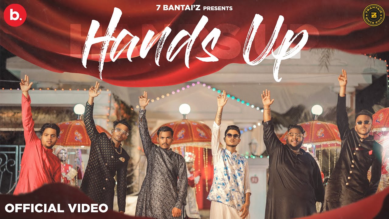 Hands Up - 7Bantai'Z | Prod. by DRJ Sohail | Official Music Video - YouTube