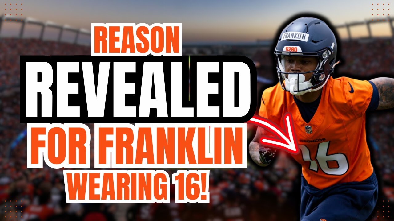 REASON REVEALED why Denver Broncos WR Troy Franklin is wearing Number ...