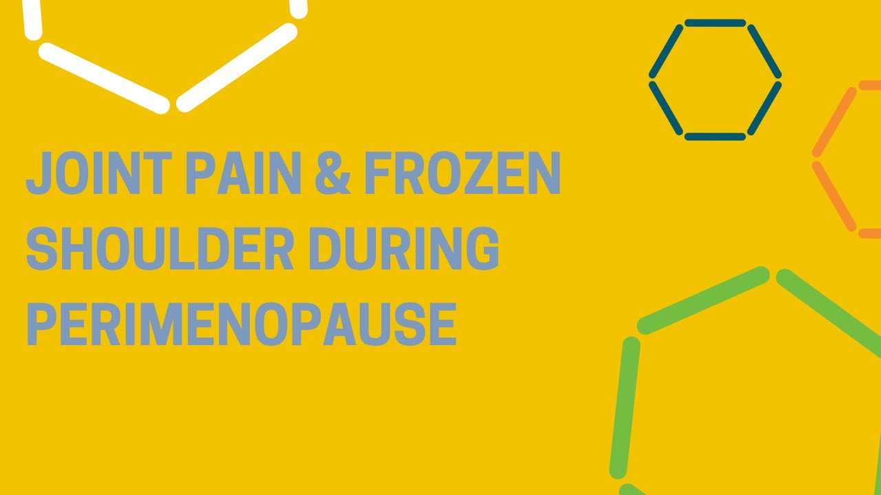 Joint Pain, Frozen Shoulder, and Hormone Imbalance During Perimenopause ...
