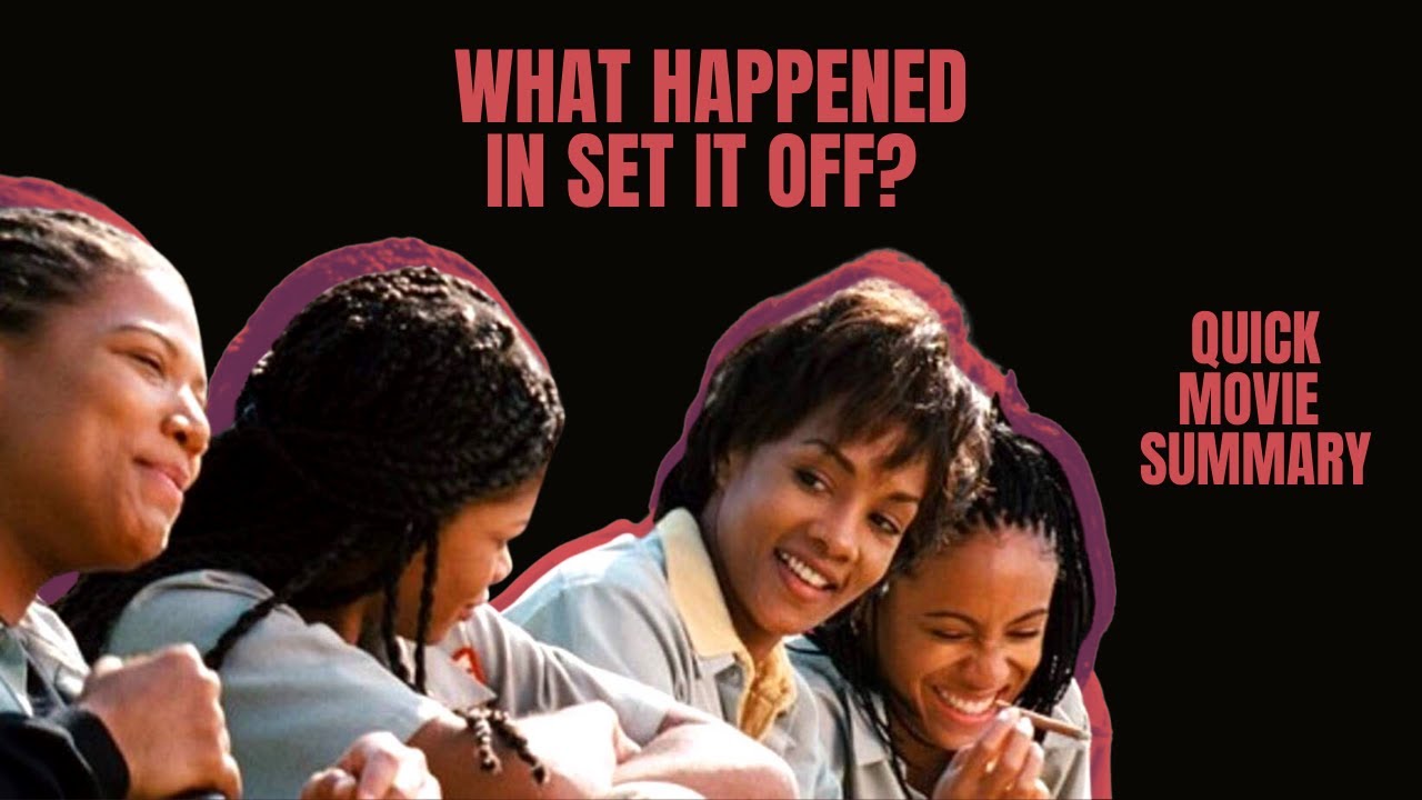 STORYTIME | What happened in Set it Off? | Movie Summary - YouTube