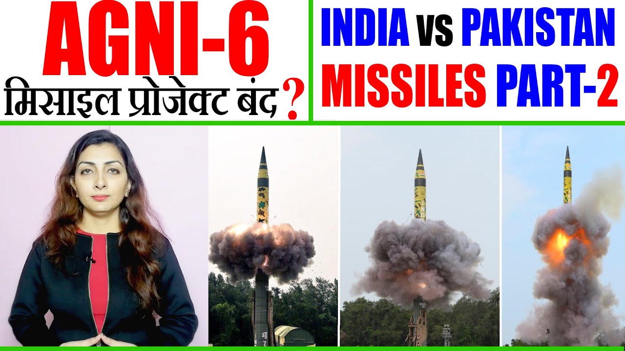 AGNI 6 मिसाइल प्रोजेक्ट बंद ? INDIA vs PAKISTAN I PART-2 I All you Need ...