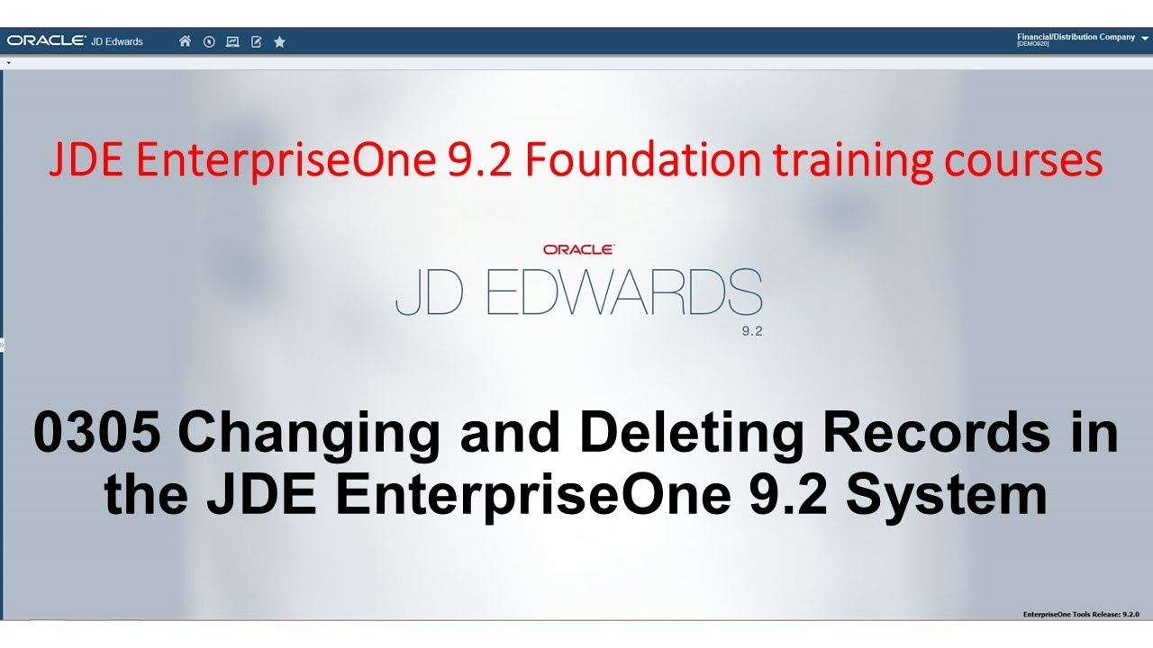 0305 Changing and Deleting Records in the JDE EnterpriseOne 9.2 System ...