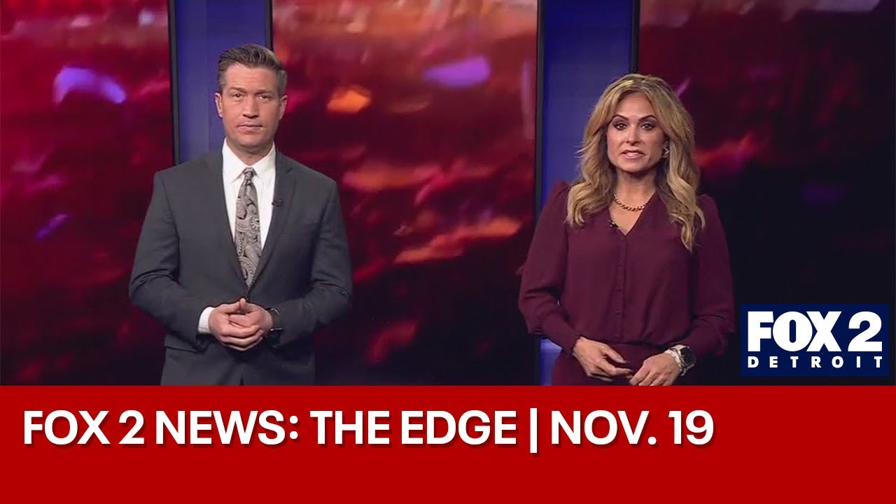 FOX 2 News: The Edge | Nov. 19 - YouTube