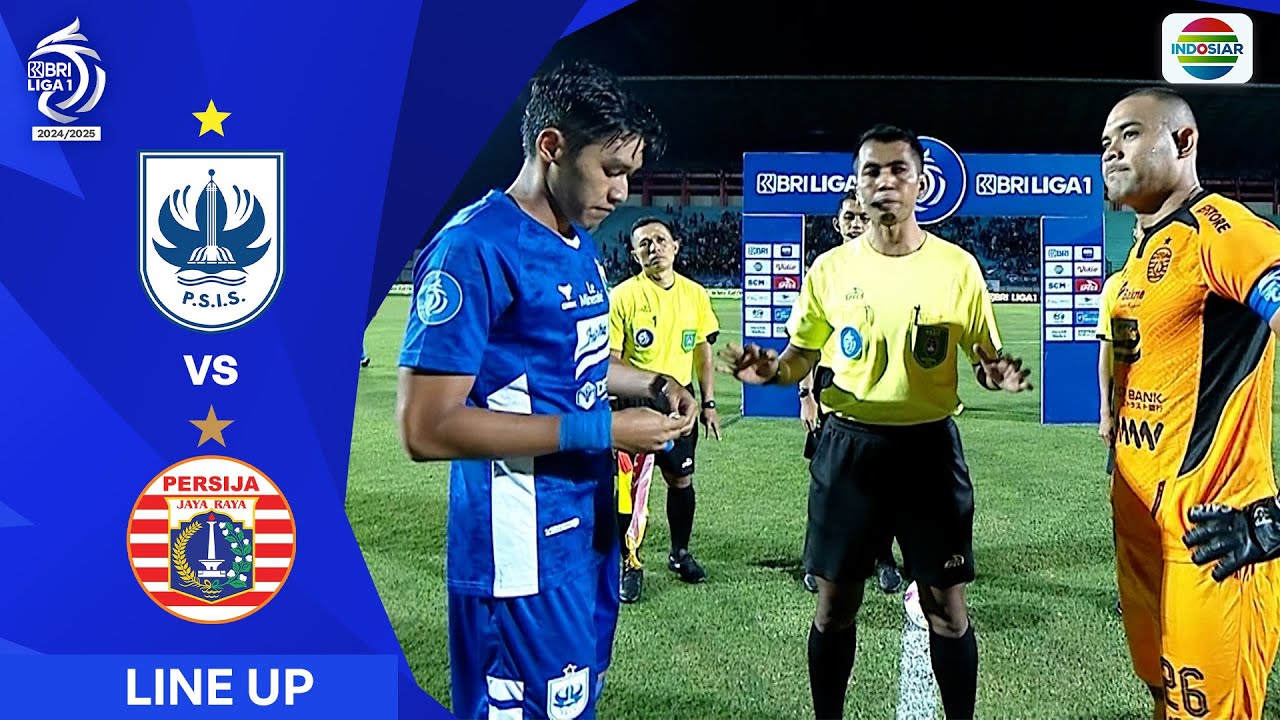 PSIS Semarang vs Persija Jakarta | Line Up & Kick Off BRI Liga 1 2024/ ...