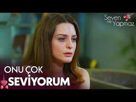 Nazlı aşkına yenik düştü! | Seven Ne Yapmaz 7. Bölüm