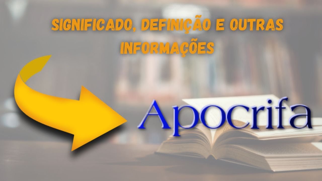 Qual Significado de Apócrifa? Qual Definição de Apócrifa? Sinônimo e ...
