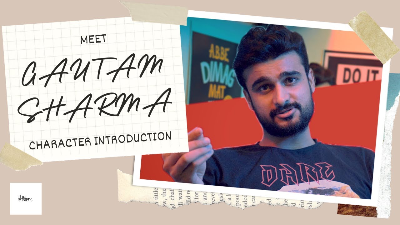 MEET GAUTAM SHARMA | CHARACTER INTRODUCTION 2 | GAUTAM CHAUDHARY | THE ...