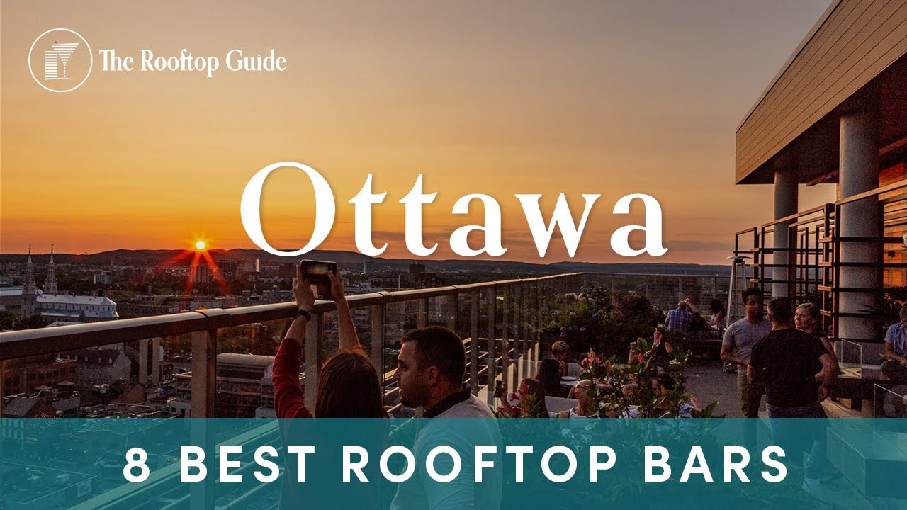 8 Best Rooftop Bars in Ottawa - 2024 - YouTube