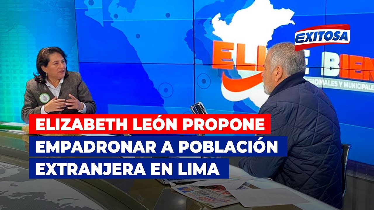🔴🔵Elizabeth León propone empadronar a población extranjera en Lima ...