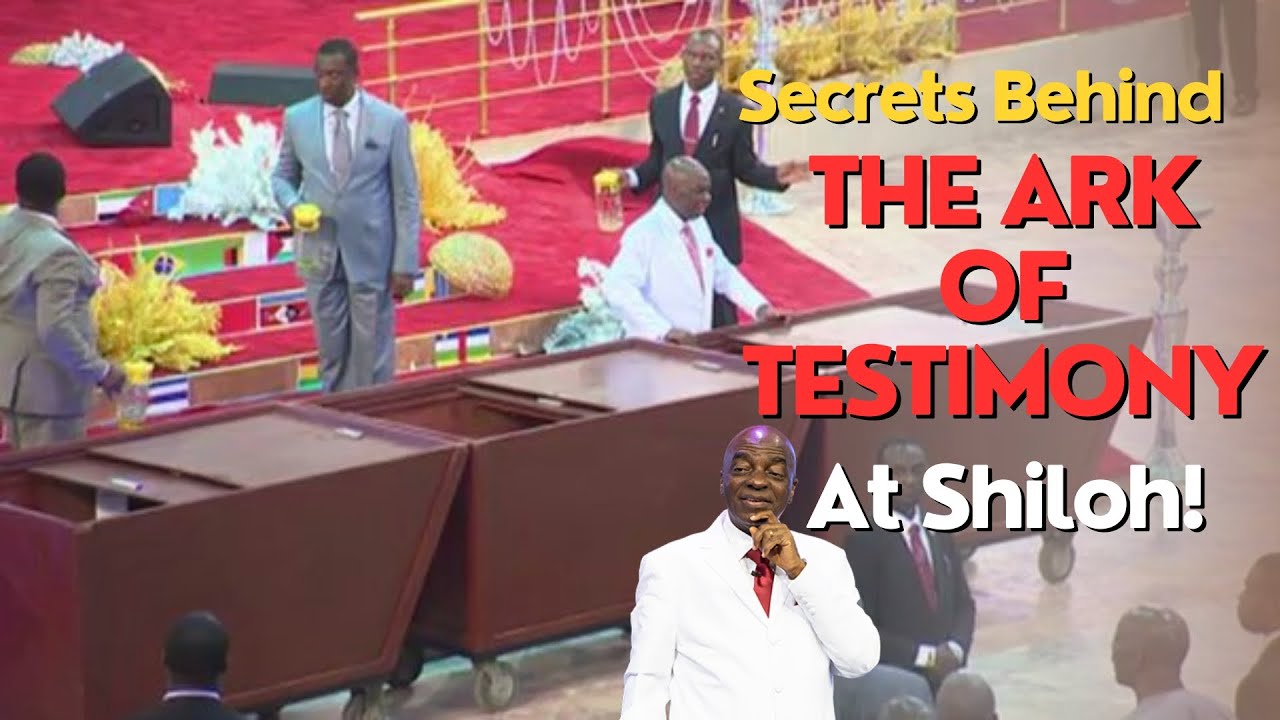 The Mystery of The Ark Of Testimony at Shiloh with Bishop David Oyedepo ...