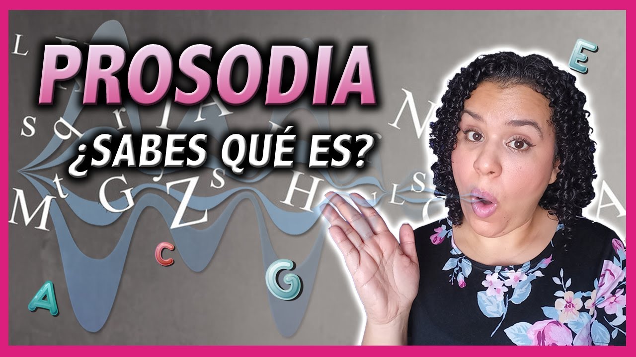 ¿Qué es la Prosodia? - YouTube