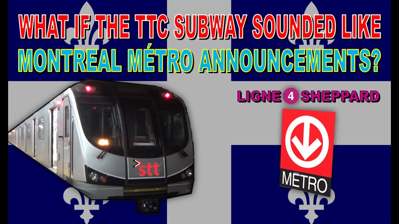 What if the TTC Subway Sounded like STM Montréal Métro Announcements ...