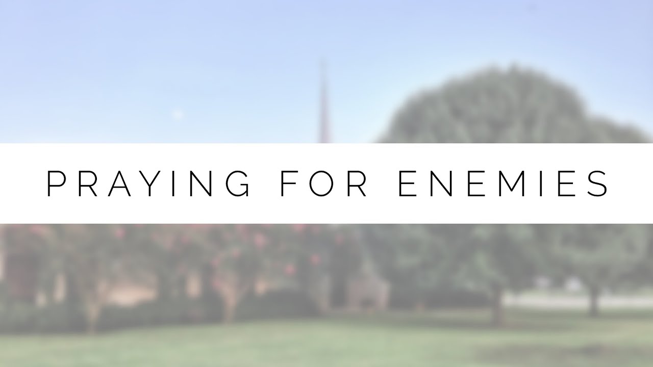 Midweek Lesson - Praying for Enemies - YouTube