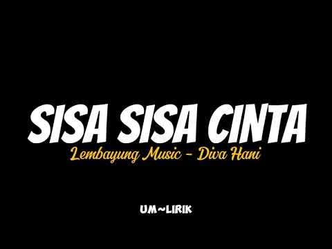 SISA SISA CINTA - DIVA HANI - RATU AH AH - LEMBAYUNG MUSIC - YouTube