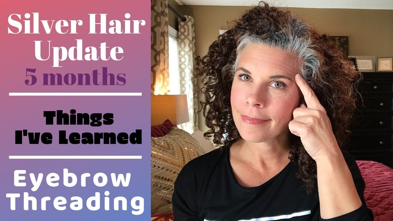 SILVER HAIR UPDATE / Things I've Learned / EYEBROW THREADING - YouTube