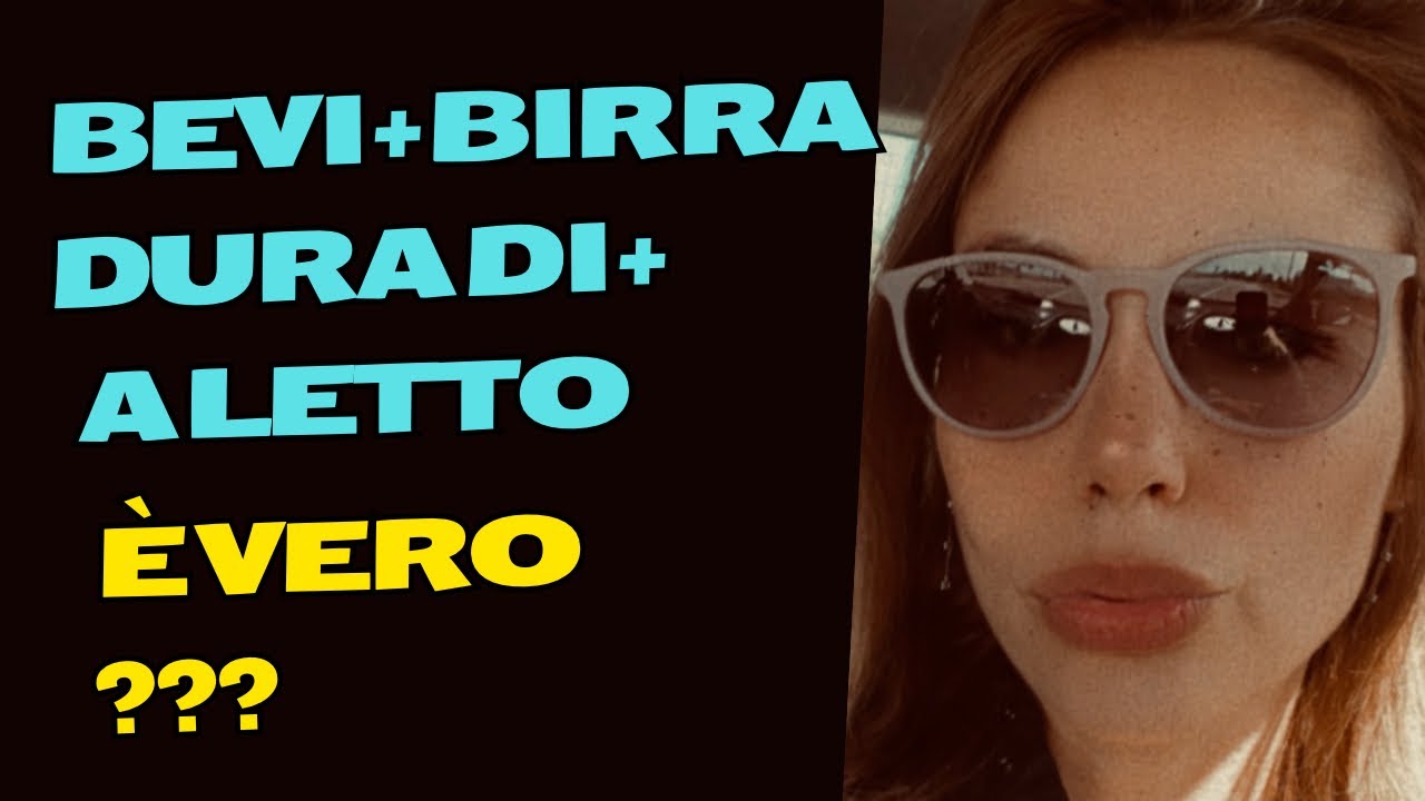 BEVI + BIRRA, DURA DI + A LETTO. È VERO? - YouTube