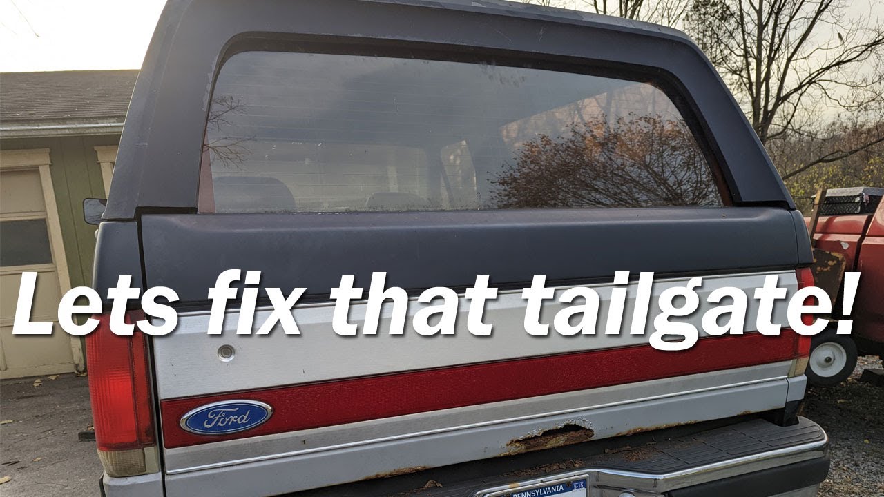 Fixing our 1990 Bronco's tailgate - YouTube