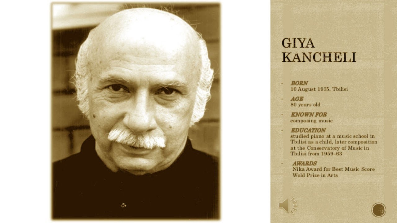 The Best of the Genius Georgian Composer Giya Kancheli - YouTube