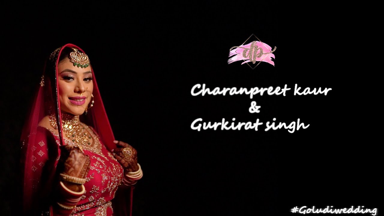#GoluDiWedding | Sikh Wedding |Charanpreet kaur & Gurkirat singh | Divine Grace - YouTube