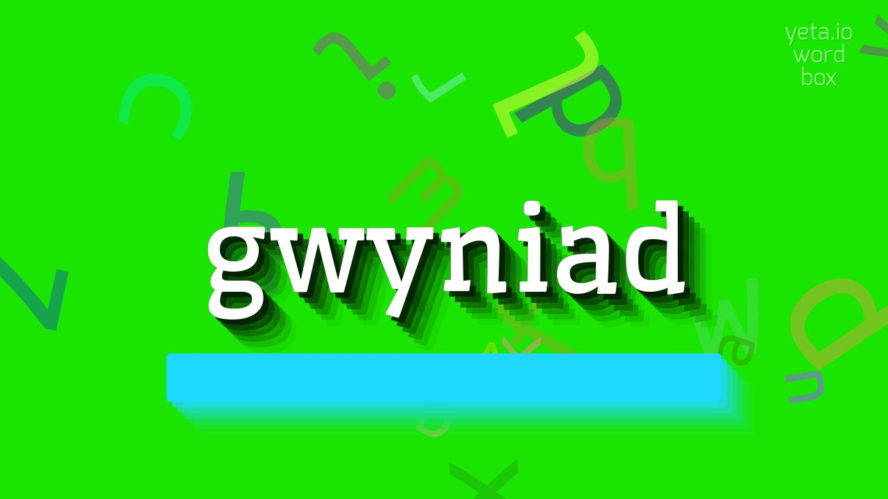 How to say "gwyniad"! (High Quality Voices) - YouTube