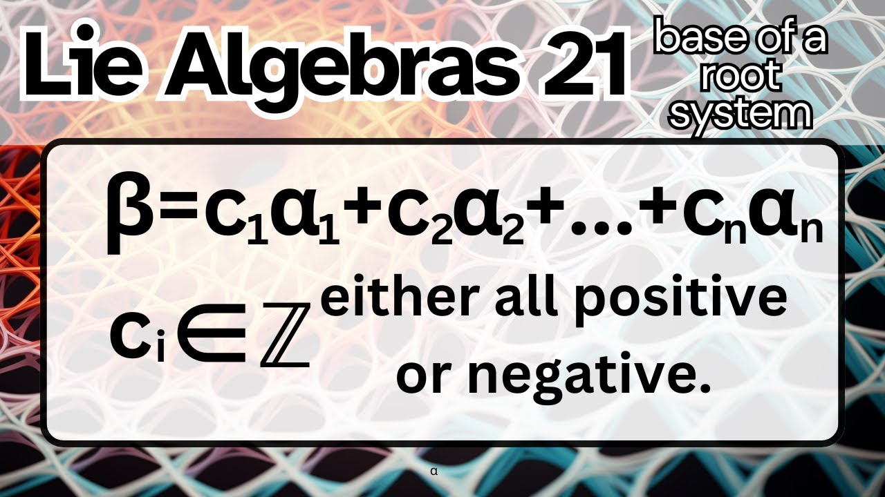 A base for a root system -- Lie Algebras 21 - YouTube