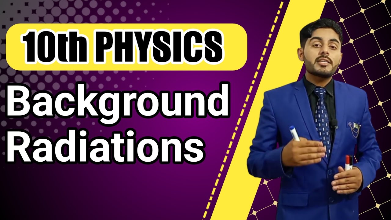 Background Radiations class 10 | 10th class physics chapter 18 ...