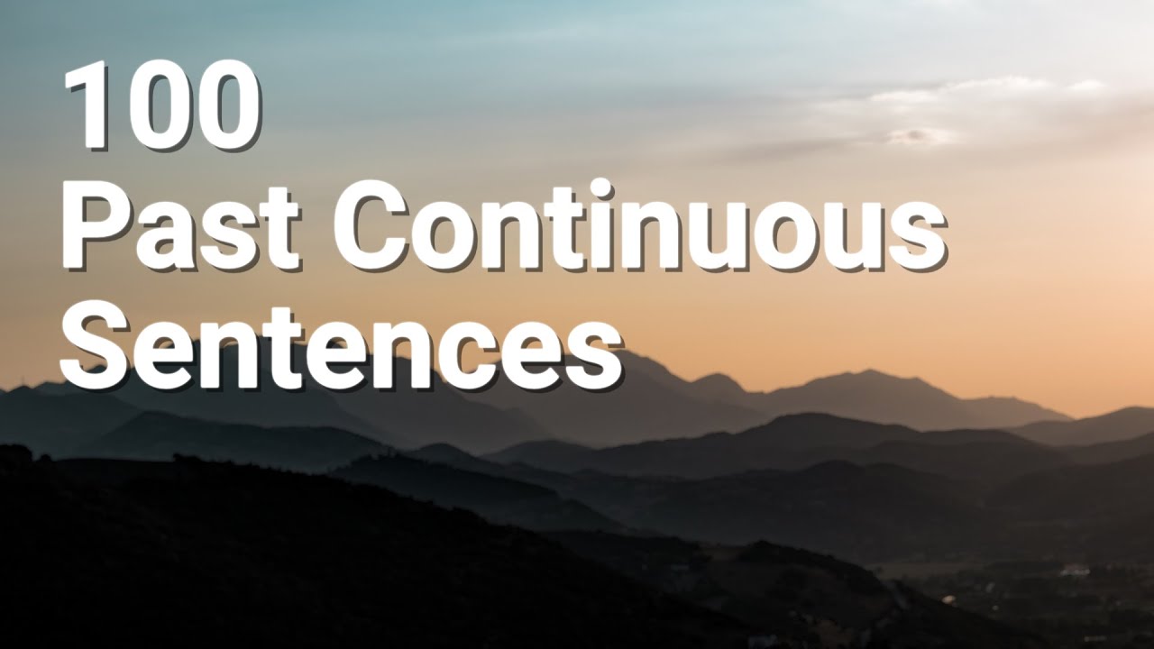 English Listening Practice: 100 Past Continuous Sentences - YouTube