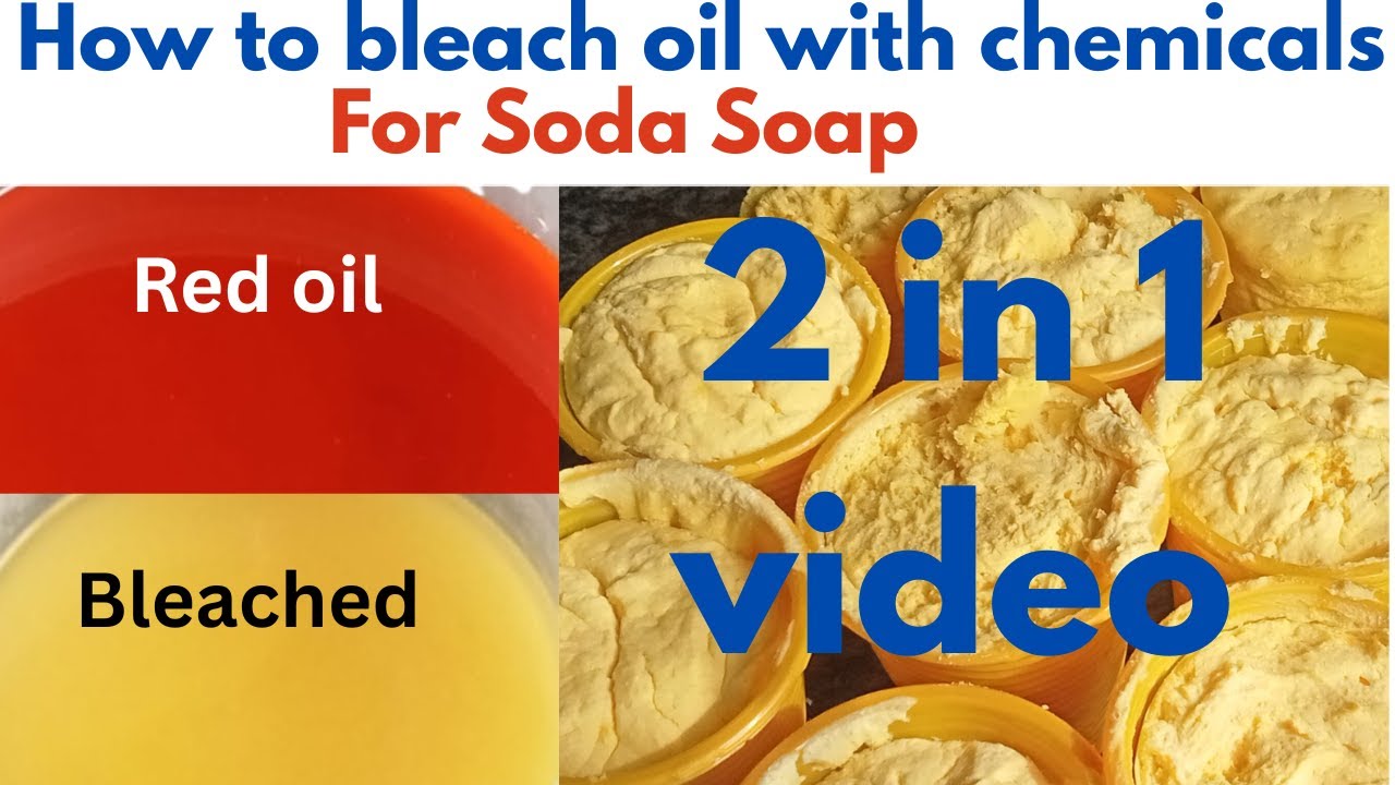 How to Bleach Oil with Chemicals for Soda Soap Making | Step-by-Step ...