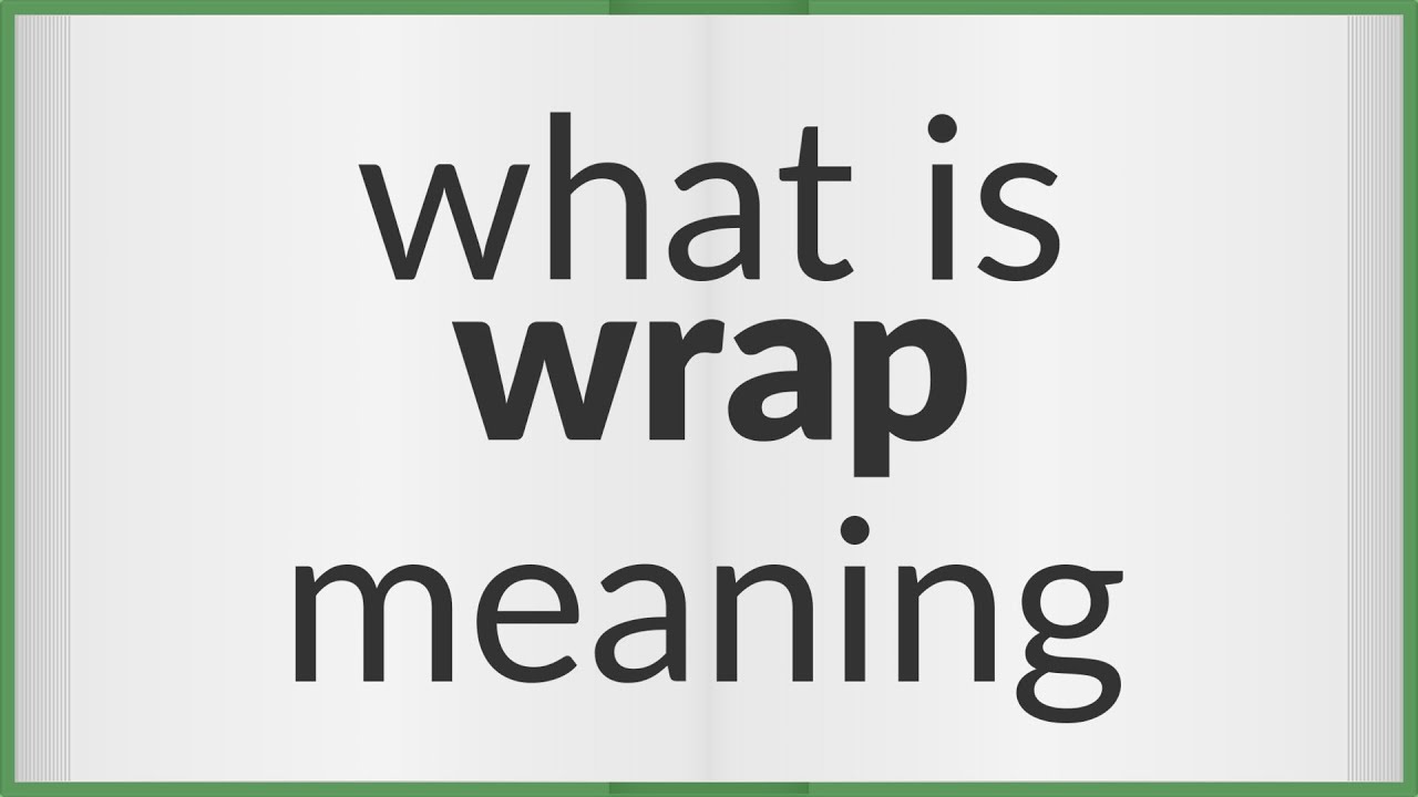 Wrap Up Meaning In Telugu 58 OFF