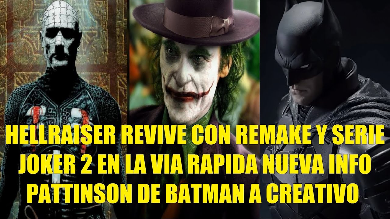 HELLRAISER REVIVE CON REMAKE Y SERIE, JOKER 2 EN LA VIA RAPIDA INFO ...