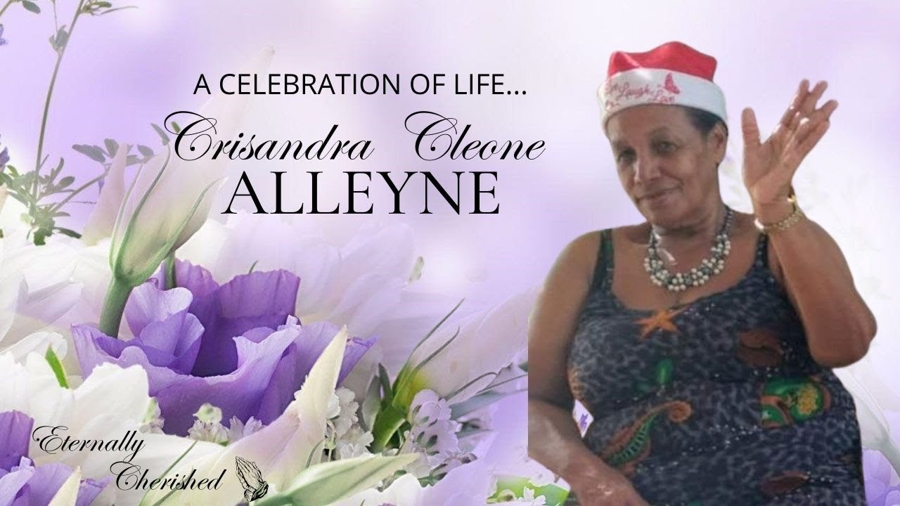 Celebrating the Life of Crisandra Cleone Alleyne - YouTube