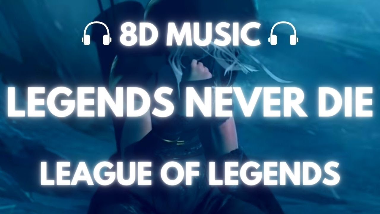 Legends Never Die (ft. Against The Current) | Worlds 2017 | 8D Audio 🎧 ...