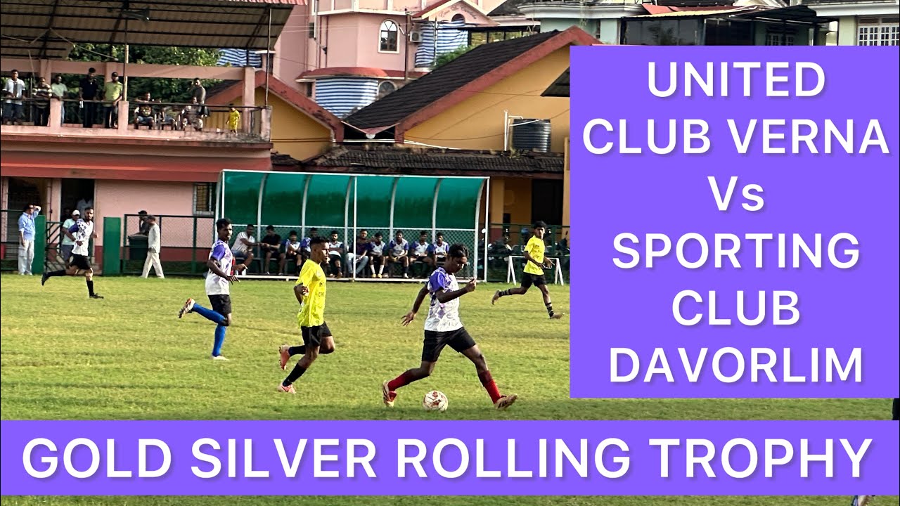Gold Silver Rolling Trophy | United Club Verna Vs Sporting Club ...