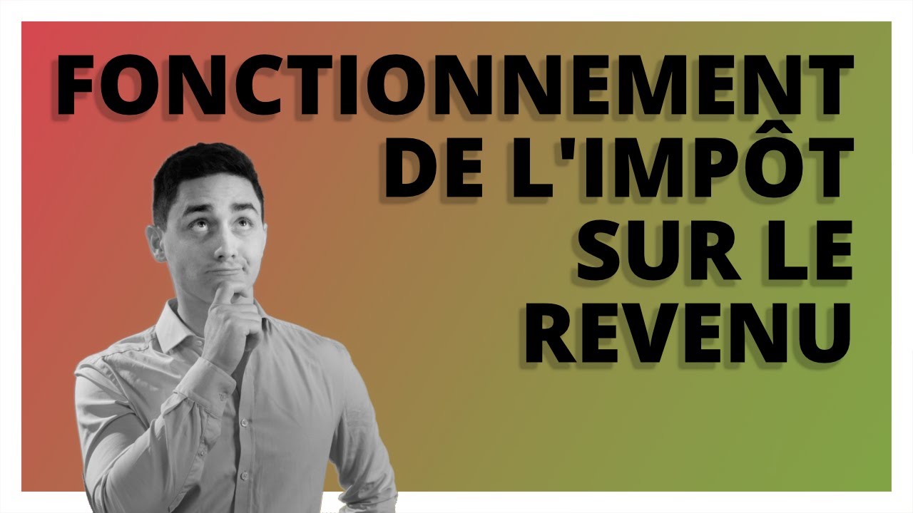 Fonctionnement et calcul de l'IRPP 2022 - TOUT savoir sur l'impôt sur ...