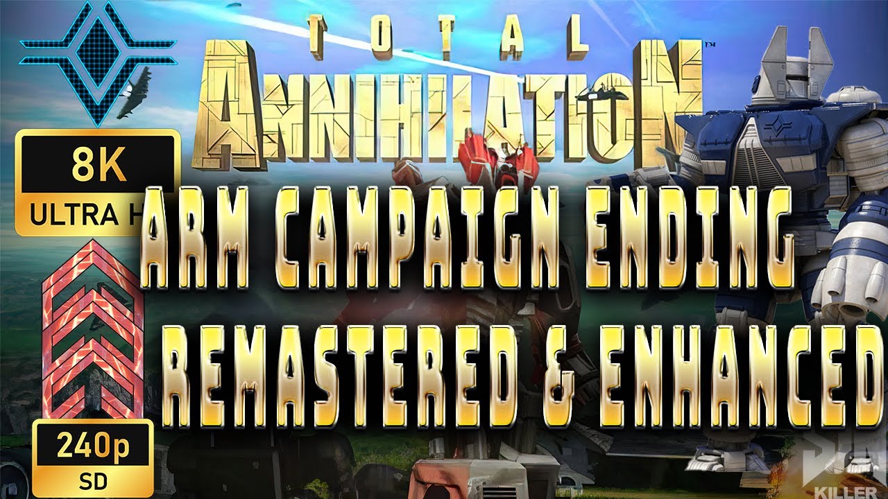 Total Annihilation (1997) - Arm Campaign Ending - Remastered - YouTube