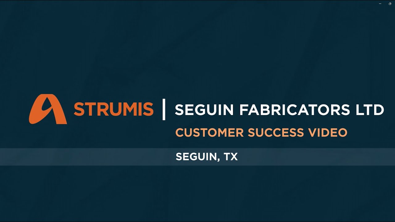 STRUMIS | Steel fabrication software | Customer Success Video: Seguin ...