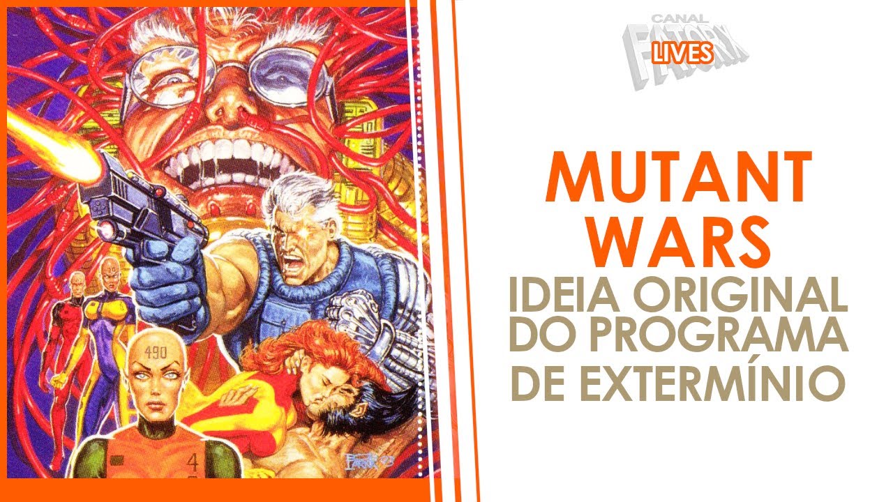FATOR X LIVES - MUTANT WARS: A SAGA NÃO ESCRITA DE CLAREMONT! COM TOM ...