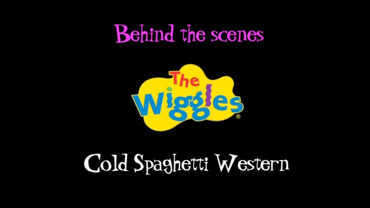 The Wiggles - Behind the Scenes of Cold Spaghetti Western - YouTube