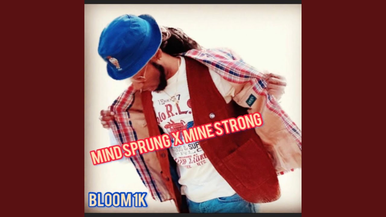 Mind Sprung X Mine Strong - YouTube