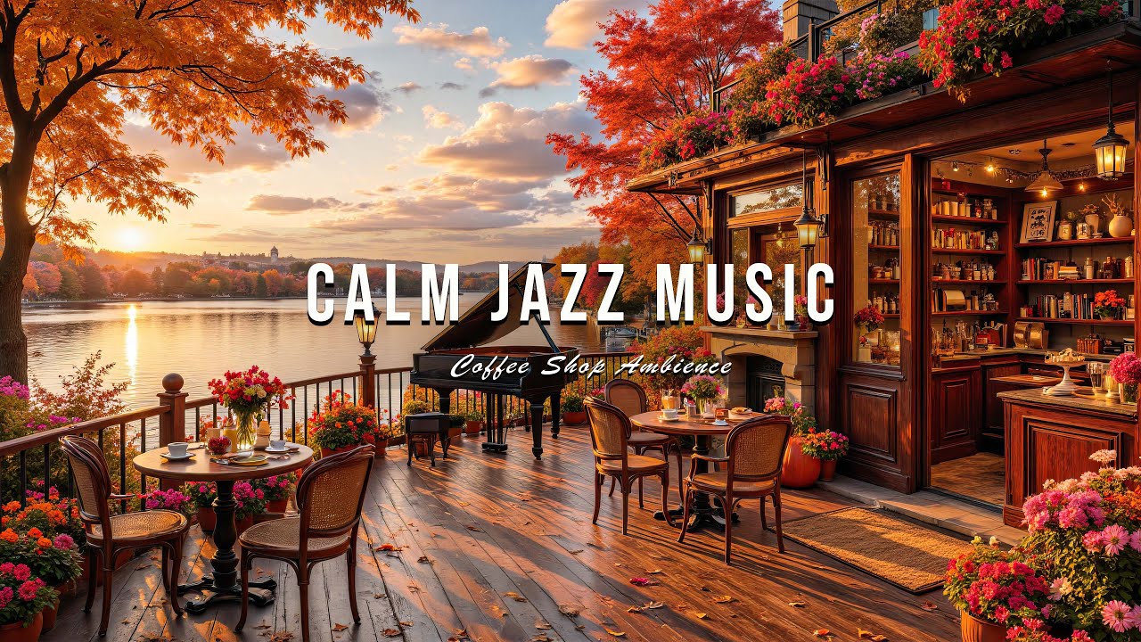 Cozy Fall Ambience on the Porch 🍁 Calm Piano Jazz & Coffee Shop ...